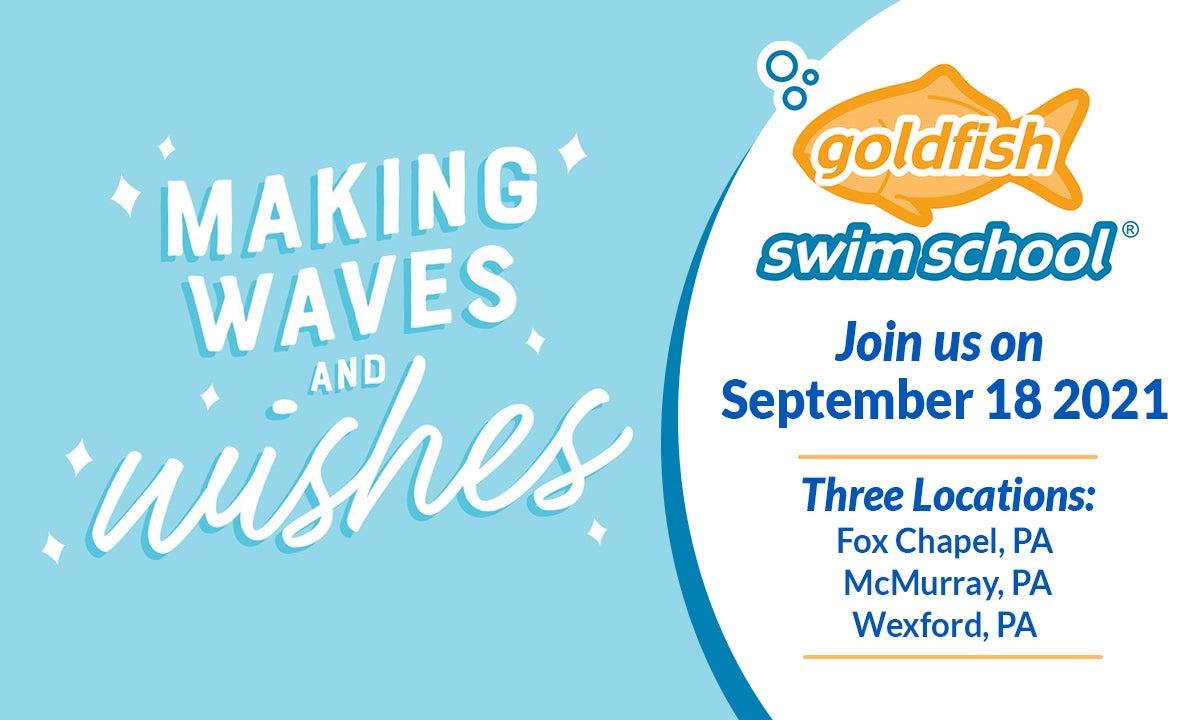 Goldfish Swim School-Make-A-Wish® Greater Pennsylvania and West Virginia