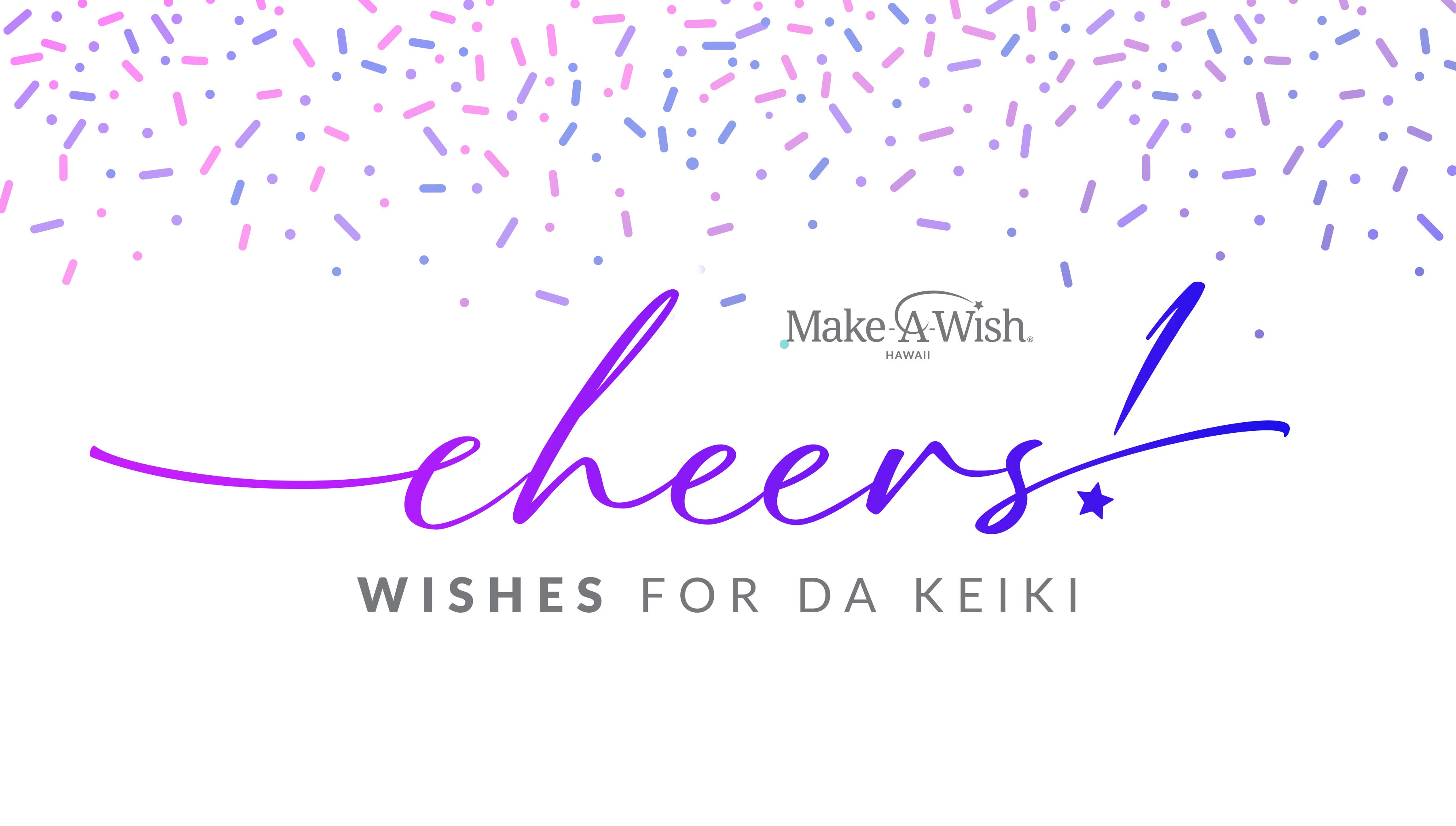 Cheers! Wishes for da Keiki