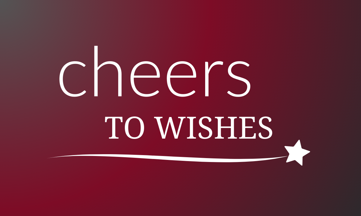Cheers to Wishes